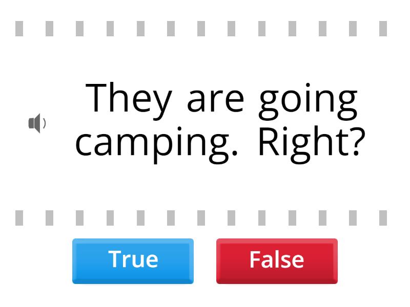 true false listening - True or false