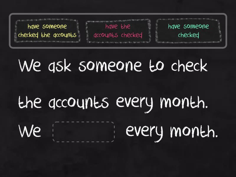Have / get something done - Complete the sentence