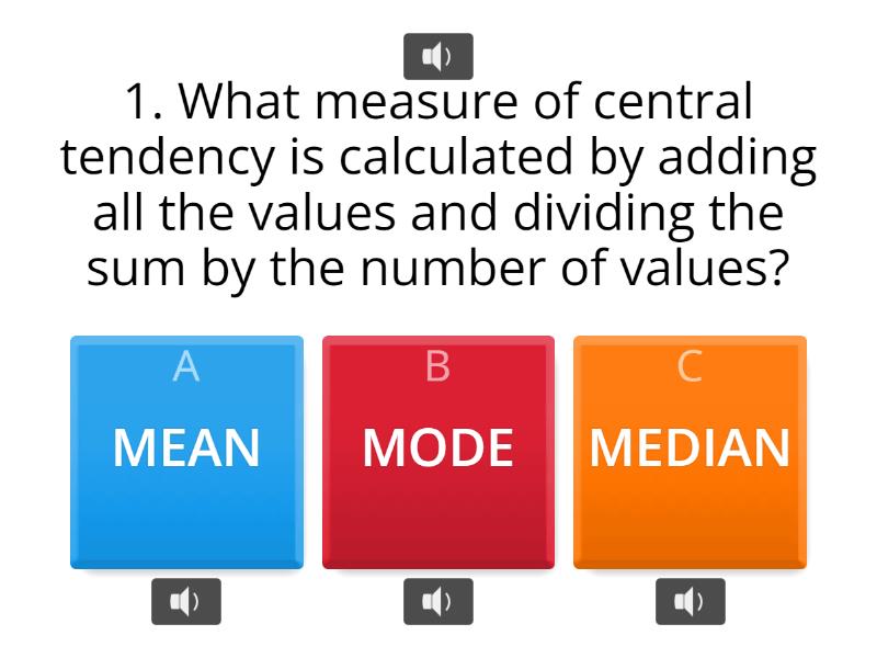 MEASURES OF CENTRAL TENDENCY- R. ATUAN - Quiz
