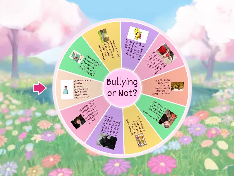 Bullying or not? - Spin the wheel