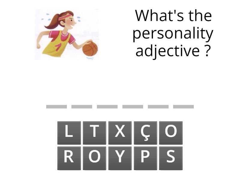 Personality. Look and write - Spell the word