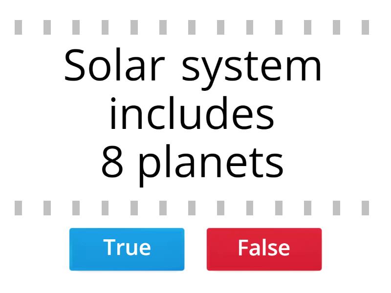 Solar System - True or false Solar System - True or false