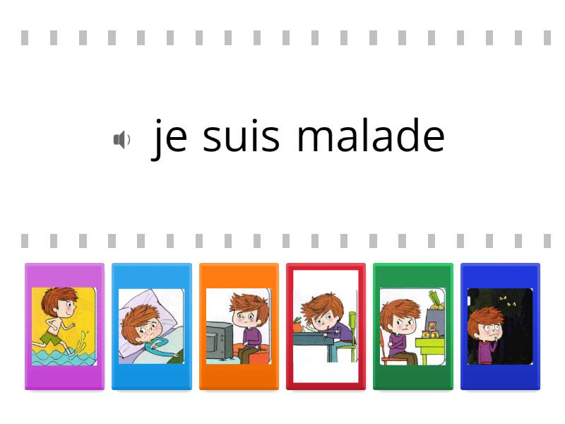 Comment tu te sens aujourd'hui ? - Find the match