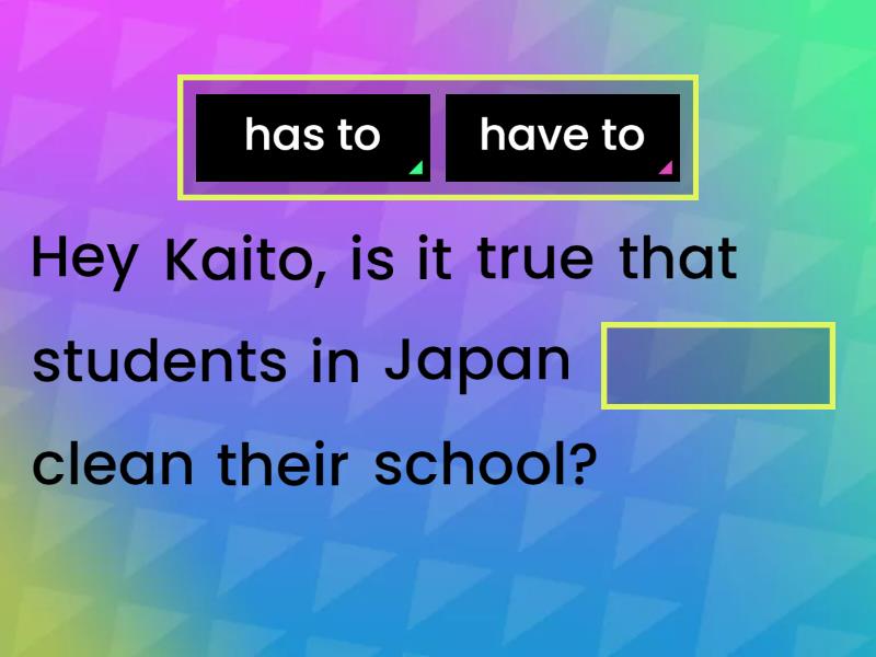 HAVE TO - Complete the sentence