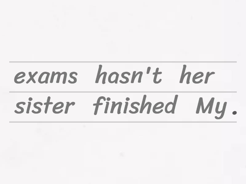 Present Perfect - Practice - Unjumble