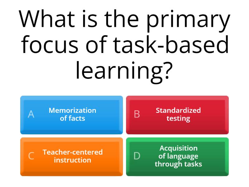 TASK BASED LEARNING - Quiz
