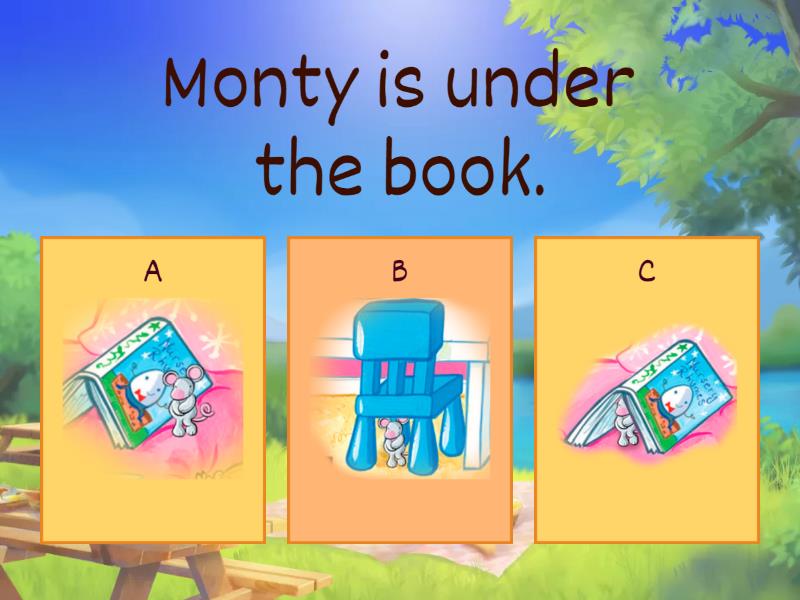 Monty: in/on/under/next to - Cuestionario
