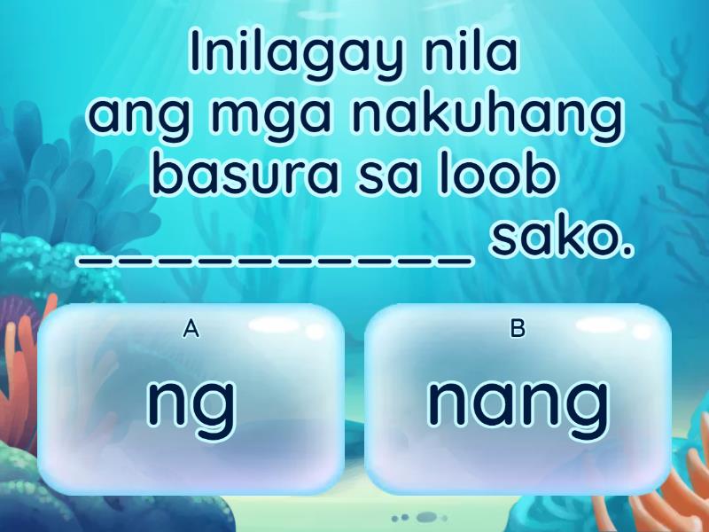 Gamit ng "ng" at "nang" - Sir Kit - Викторина