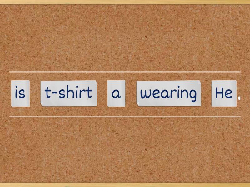 Grade 3 - Clothes Sentence Structure - Unjumble