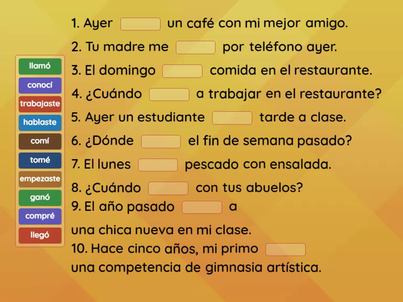 Conjugo verbos en pasado( pretérito) - Complete the sentence