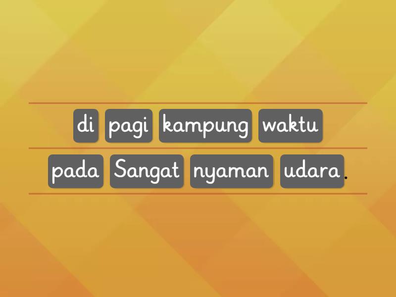 Menukarkan Ayat: Ayat Susunan Biasa kepada Ayat Susunan Songsang - Unjumble