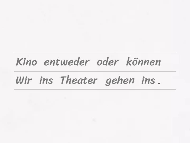 entweder ... oder - Unjumble