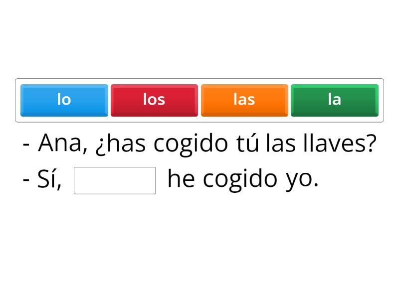 Completa las frases con el pronombre de complemento directo. - Complete ...