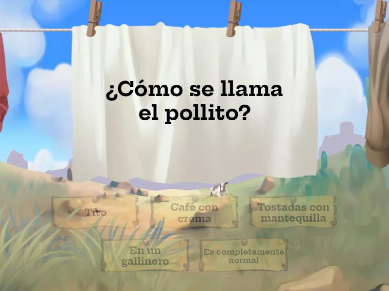 El pollito tito parte 1 preguntas - Find the match