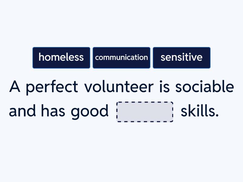 F2_Unit 1. Listening. Volunteers (x2) - Complete the sentence