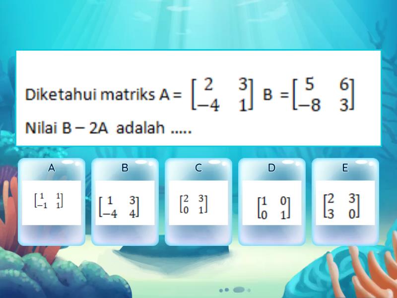 OPERASI MATRIKS - Quiz
