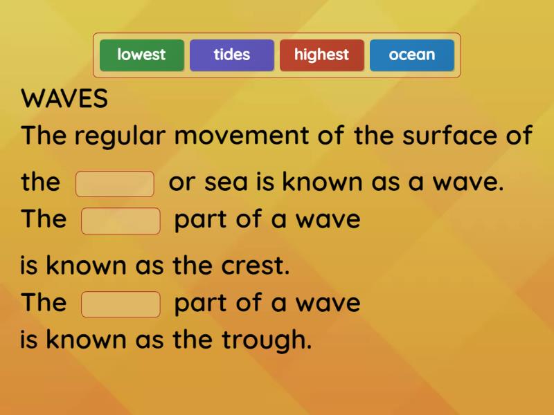 Movements of the SEA. Waves, currents, tides. - Complete the sentence