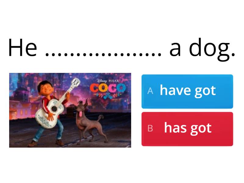 Have got/has got - positive - Quiz
