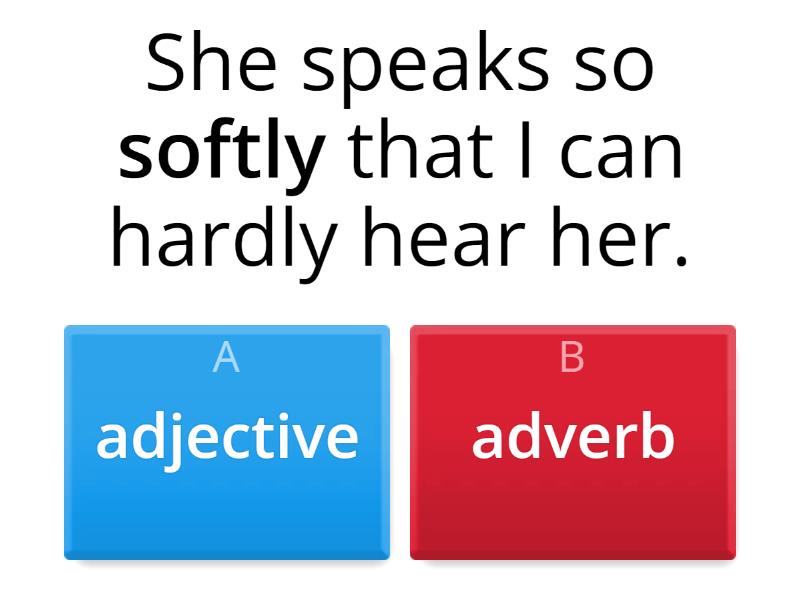 adjective/adverb game. - Quiz