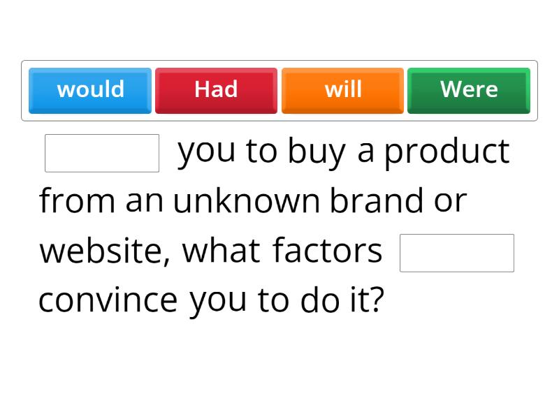 Conditionals, Advanced features - Complete the sentence