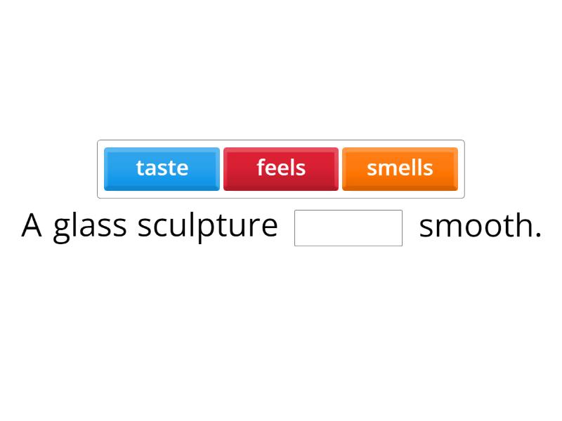 Verbs of perception - Complete the sentence