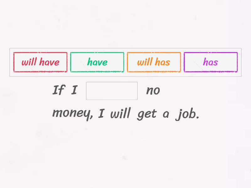 First Conditional - Complete the sentence