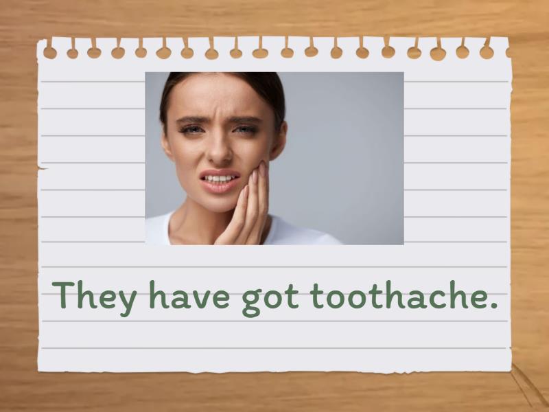 I have got toothache. - Flash cards