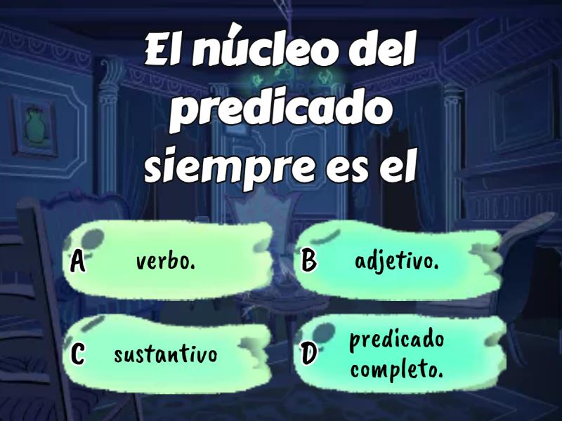 Sujeto, predicado y sus núcleos - Quiz