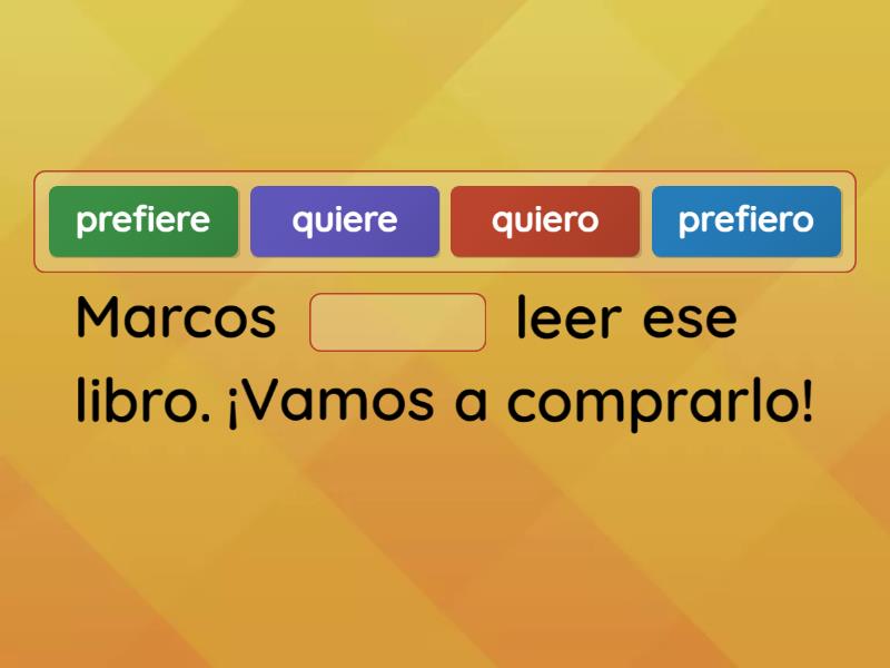 Querer y preferir - Completar la frase