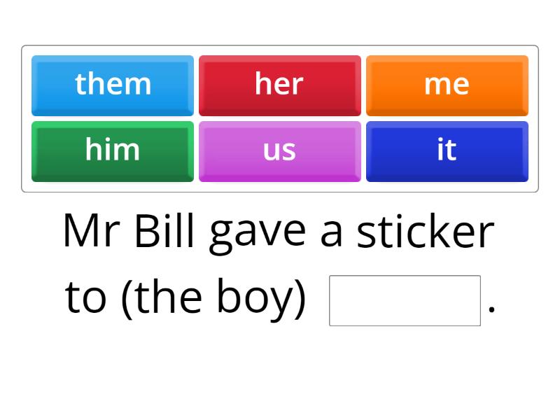 Object Pronouns - Complete the sentence