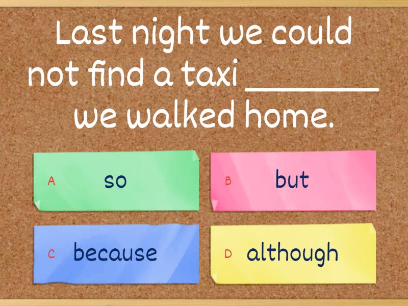 Grammar Practice 2 'so/although/because/but' - Quiz
