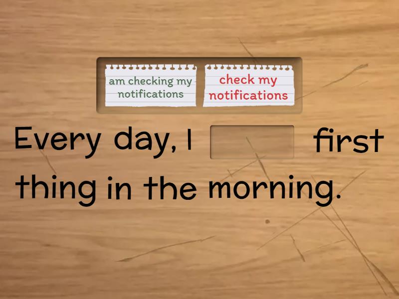 Present Simple - my daily routine - Complete the sentence