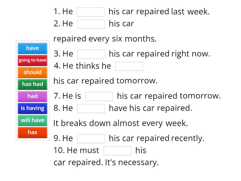 Have Something Done - Complete the sentence