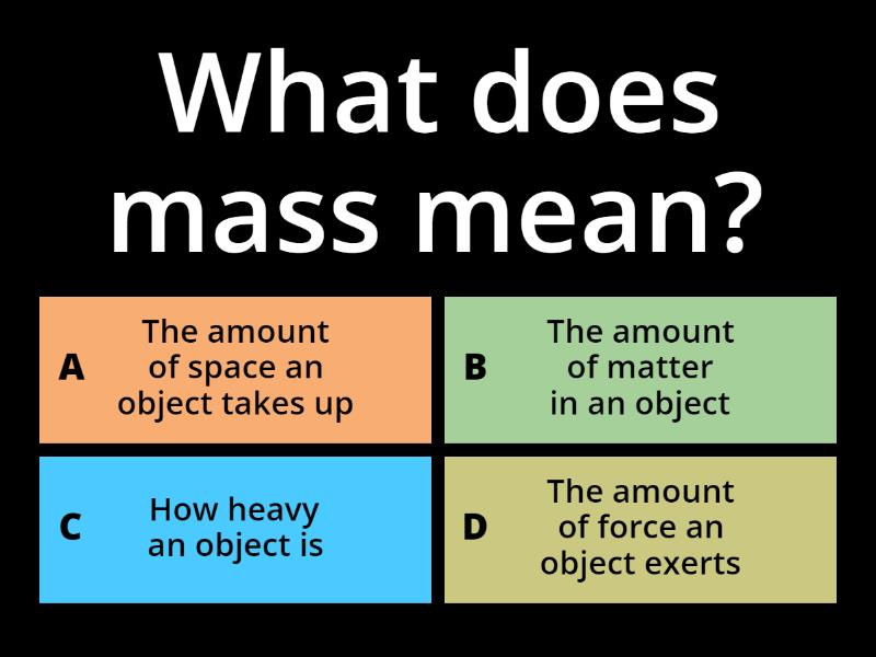 SCI - Mass, Volume, Density - Quiz