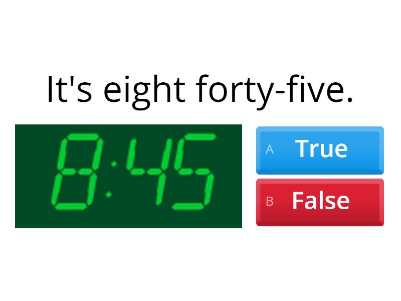 Telling Time: True or False - Quiz