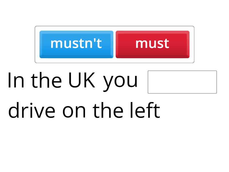 s with must/mustn't - Complete the sentence