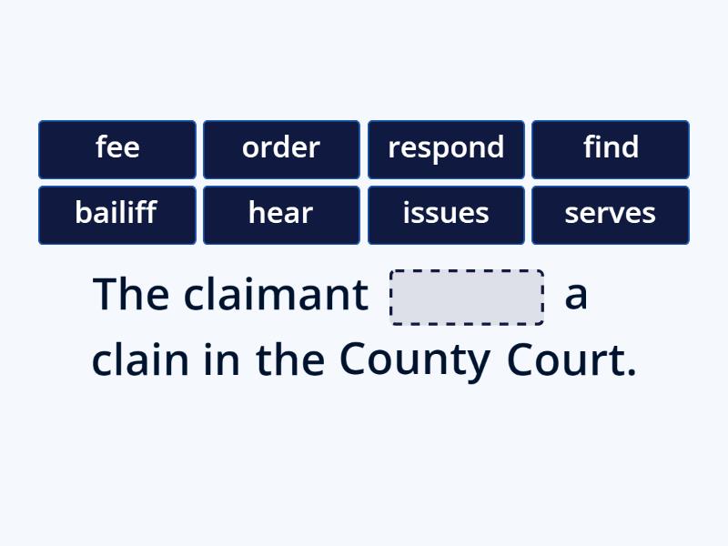 Starting a claim in the civil court - Complete the sentence