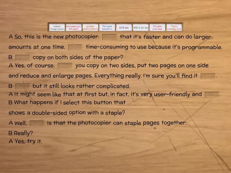 Explaining features and benefits - Complete the sentence